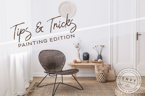 Tips & Tricks: Painting Edition - Envy Paint & Design LTD